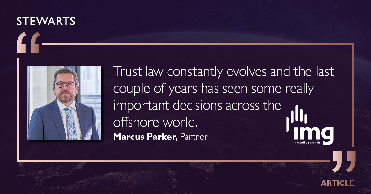 Lessons learnt from global trust cases: Marcus Parker speaks to IMG ...