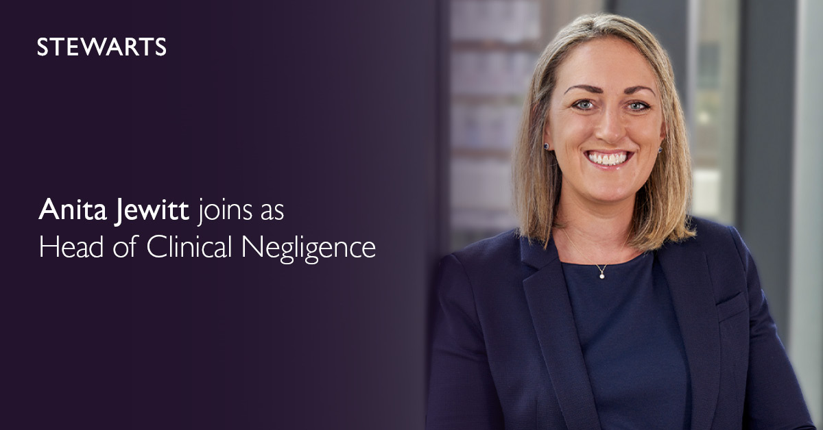 Anita Jewitt joins Stewarts as Head of Clinical Negligence - Stewarts