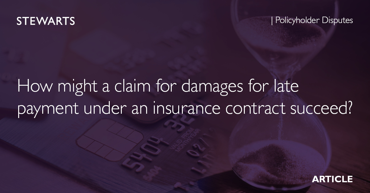 How might a claim for damages for late payment under an insurance ...