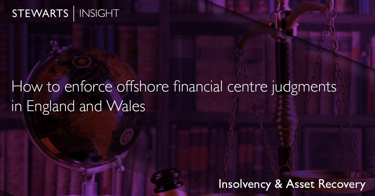 How to enforce offshore financial centre judgments in England and Wales ...