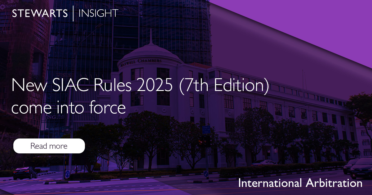 New SIAC Rules 2025 (7th Edition) come into force - Stewarts