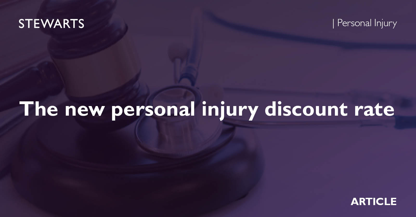 The new personal injury discount rate - Stewarts