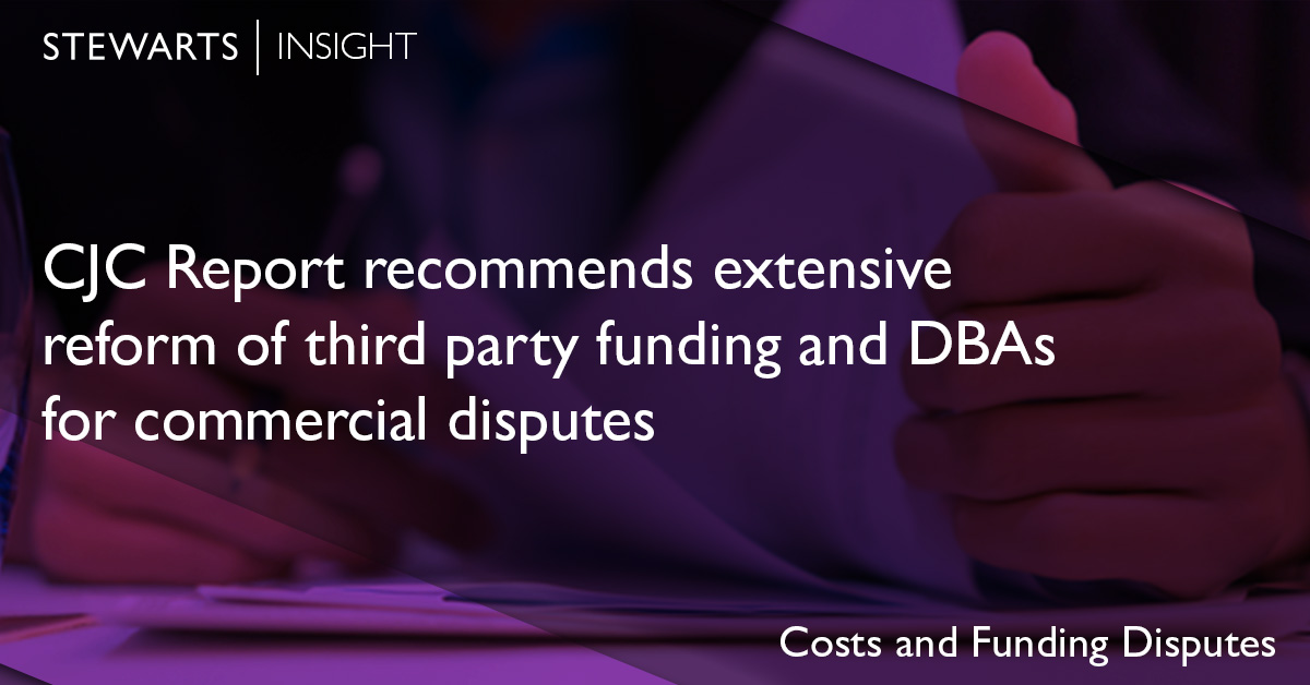 CJC Report recommends extensive reform of third party funding and DBAs ...