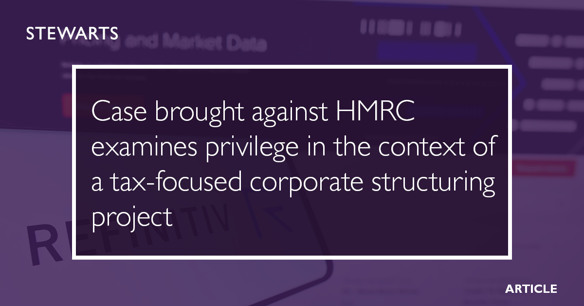 Case brought against HMRC examines privilege in the context of a tax ...