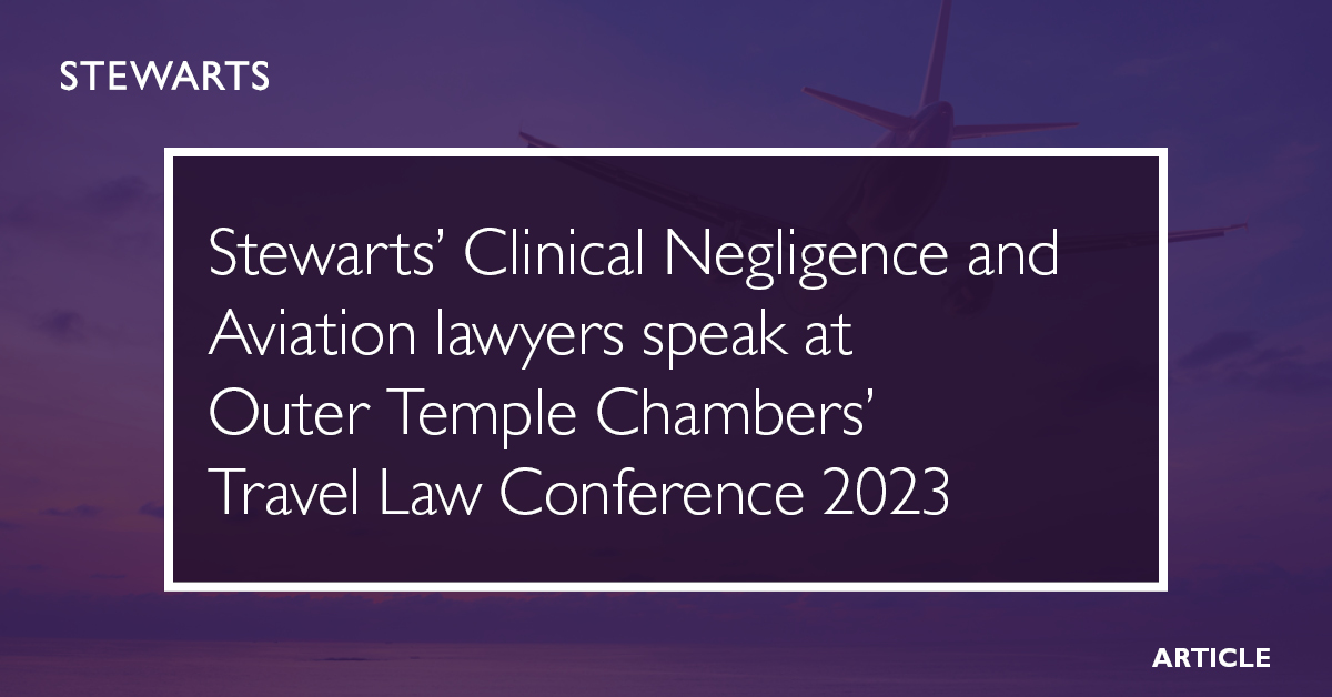Stewarts’ Clinical Negligence and Aviation lawyers speak at Outer ...