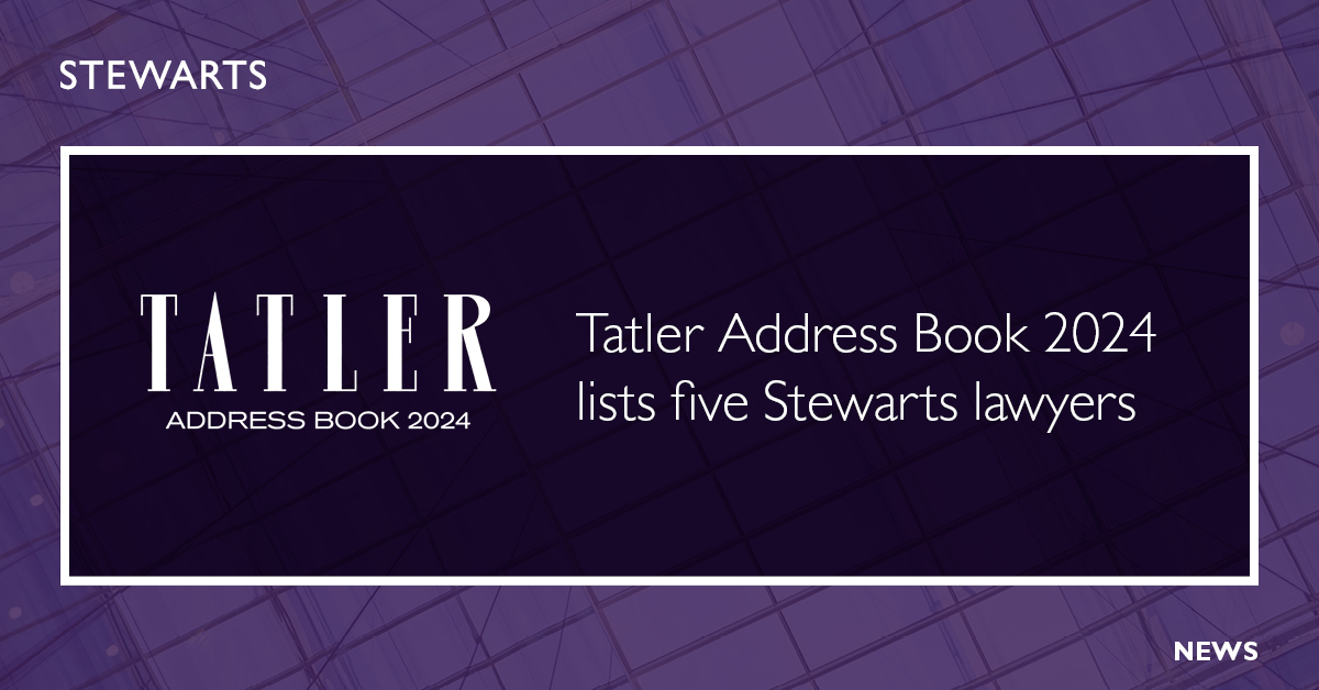 Tatler Address Book 2024 lists five Stewarts lawyers - Stewarts
