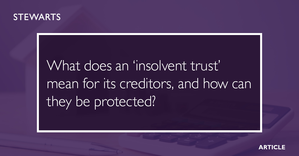 What does an ‘insolvent trust’ mean for its creditors, and how can they ...