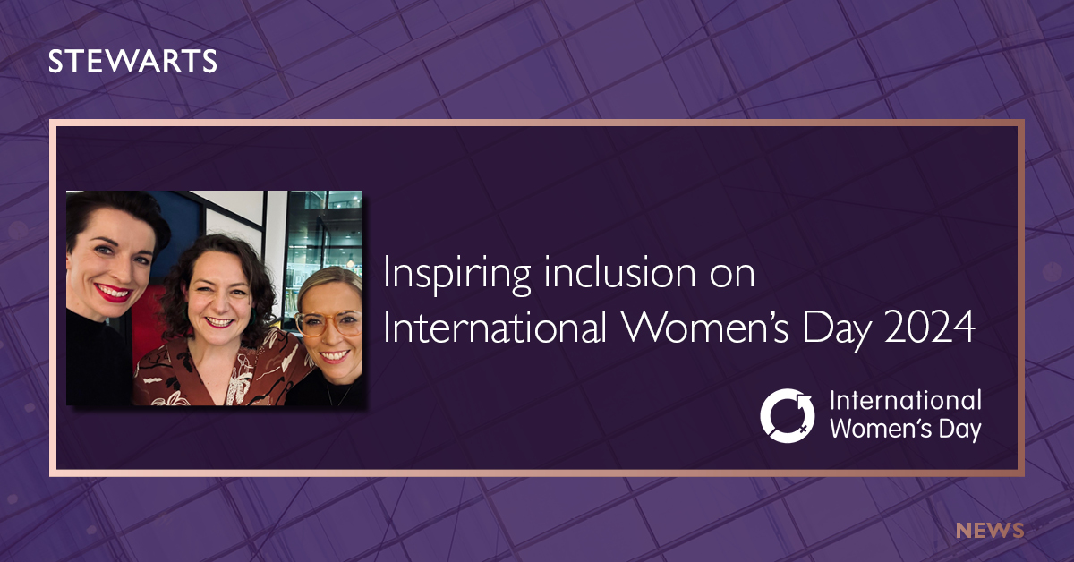 Inspiring inclusion on International Women’s Day 2024 - Stewarts